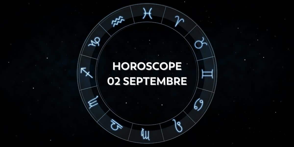 Horoscope quotidien du vendredi 02 septembre 2022 pour tous les signes ...